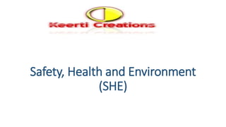 Safety, health and environment(SHE) | PPTX