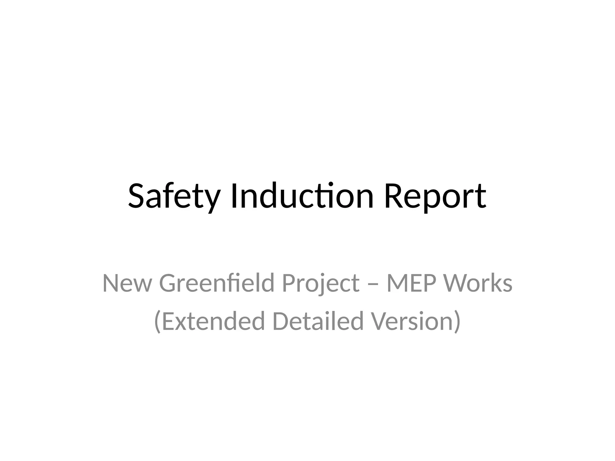 Safety_Induction_Report_MEP_Project_Detailed.pptx