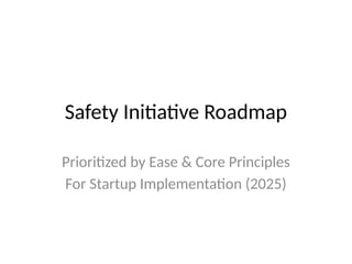 Safety_Initiative_Roadmap_Presentation.pptx