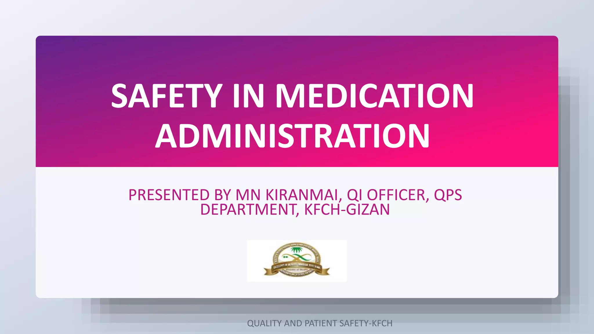 Safety in medication administration | PPTX