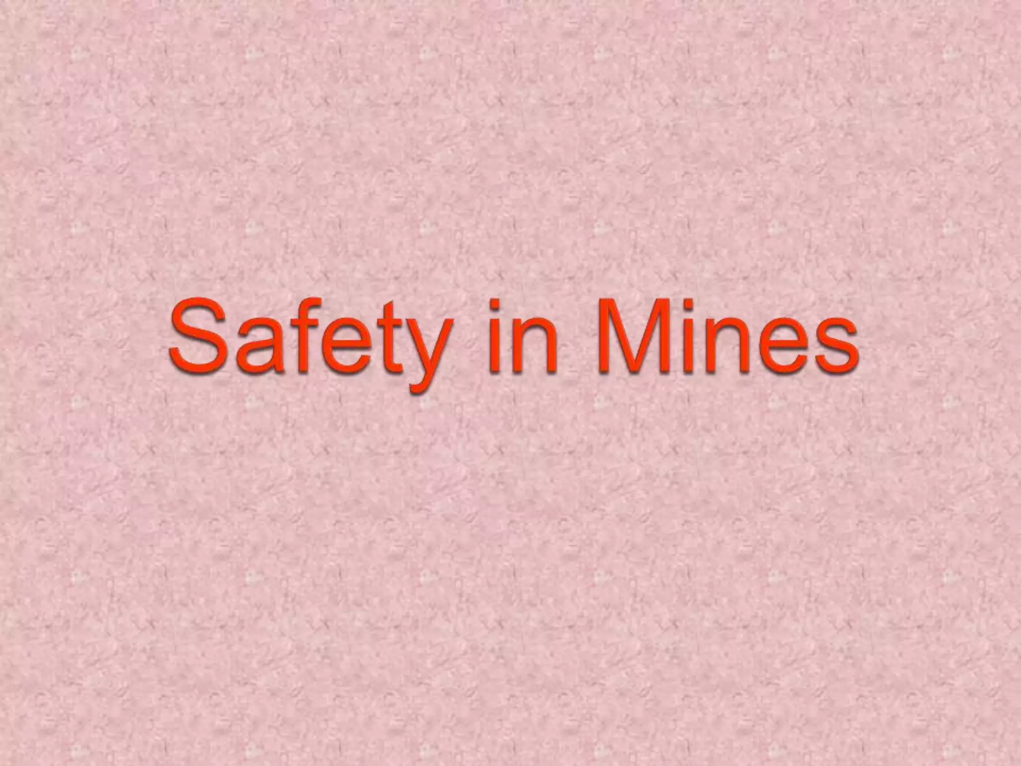 Safety in mines | PPT