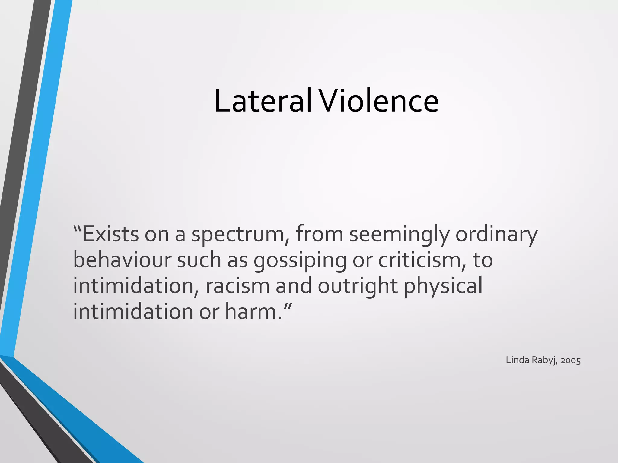 Safety in the workplace from Lateral Violence to Lateral Kindness ...