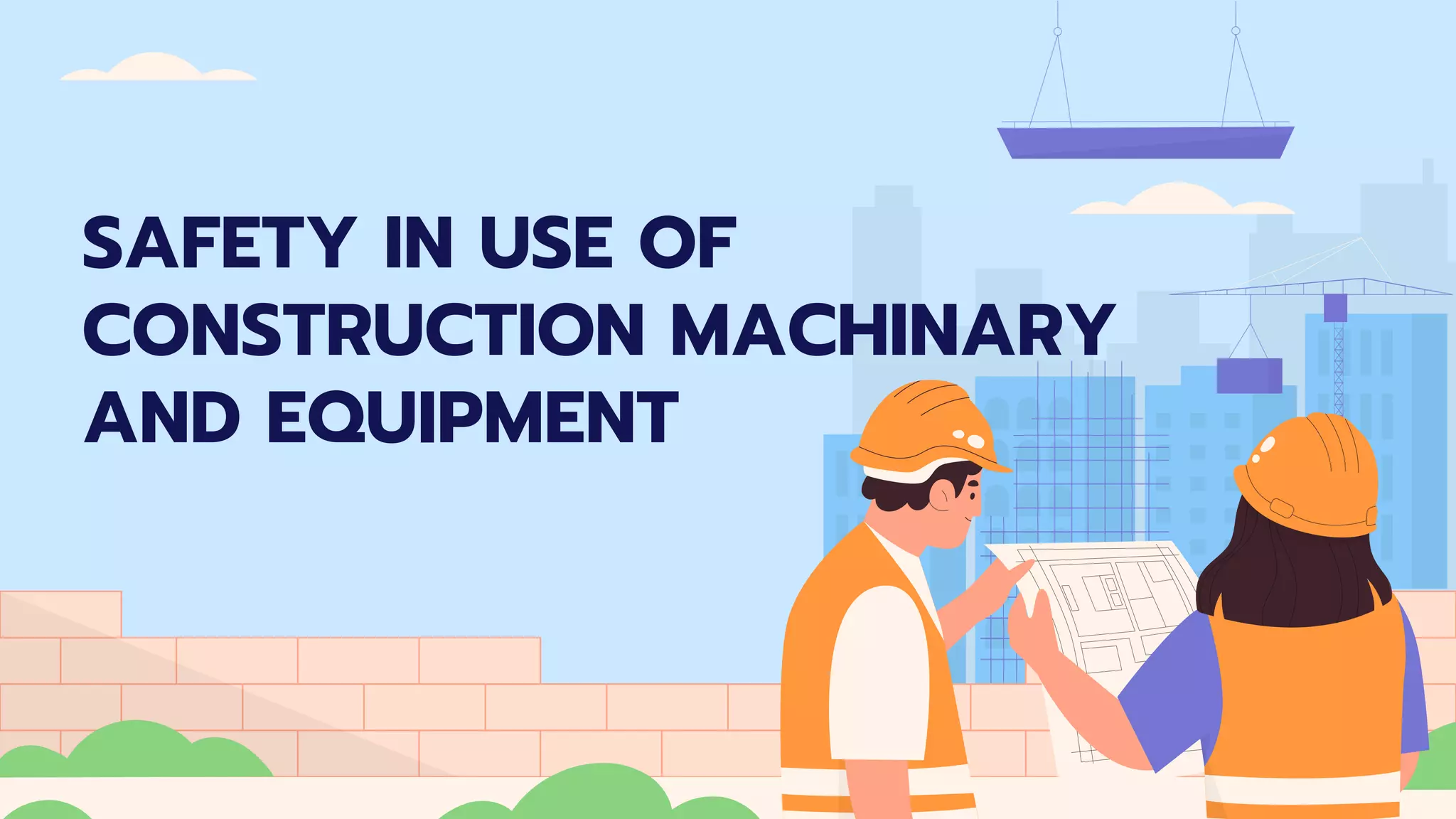SAFETY IN USE OF CONSTRUCTION MACHINARY AND EQUIPMENT.pptx