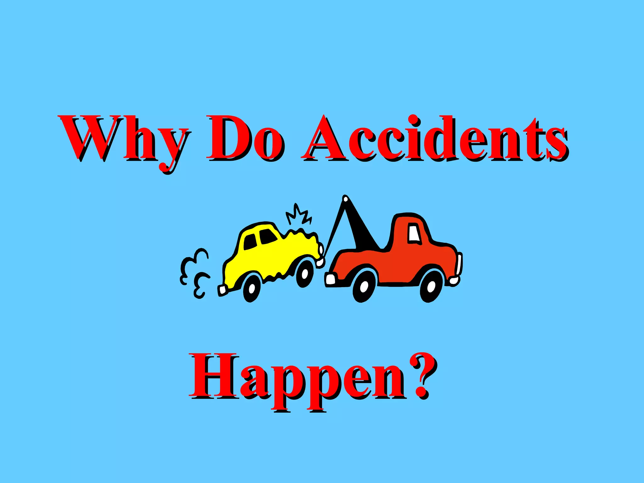 Safety Is No Accident | PPT