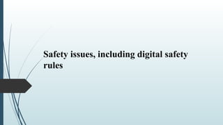 Safety issues including digital safety rules.pptx