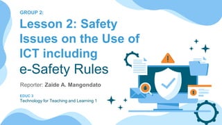 Safety Issues on the Use of ICT including e-Safety Rules.pptx