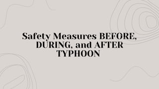 Safety Measures Before, During and After Typhoon .pdf