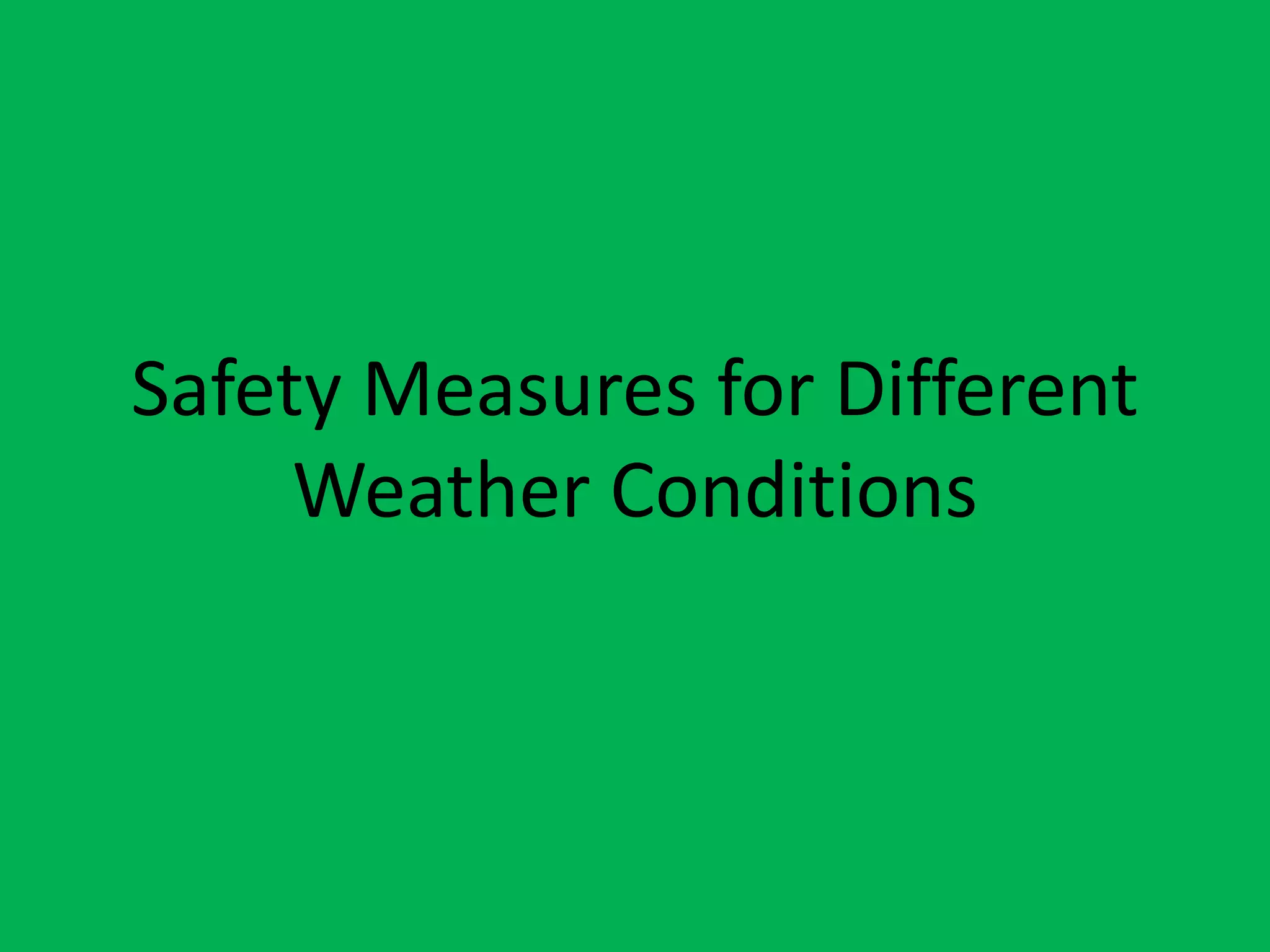 Safety Measures for Different Weather Conditions.pptx