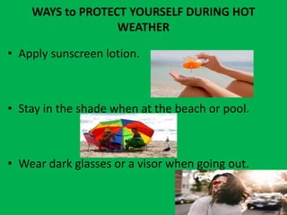 Different Weather Conditions