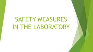 SAFETY MEASURES IN THE LABORATORY....pptx