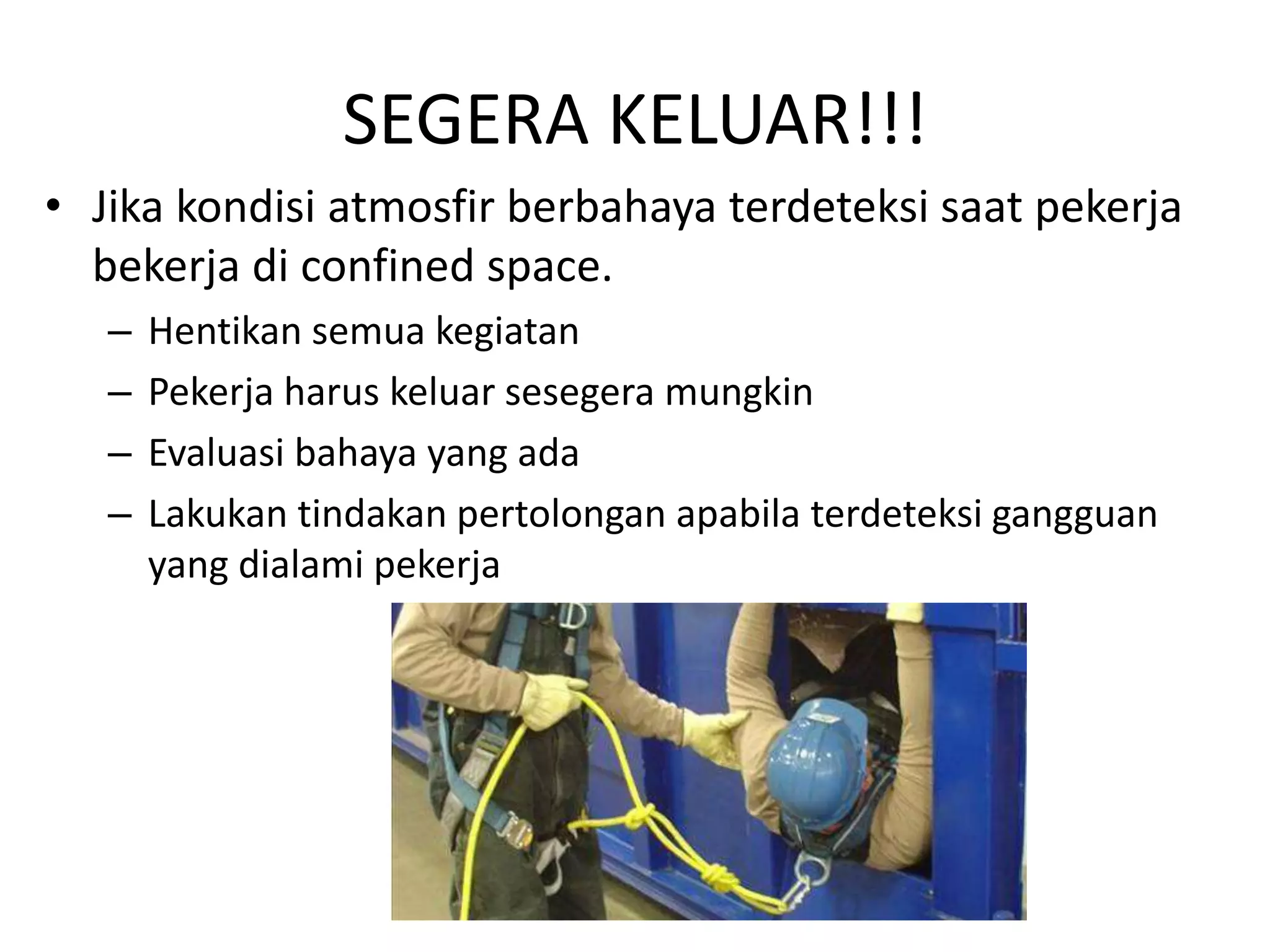 Confined Space - Ruang Terbatas | PPTX