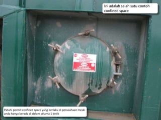 Confined Space - Ruang Terbatas | PPTX
