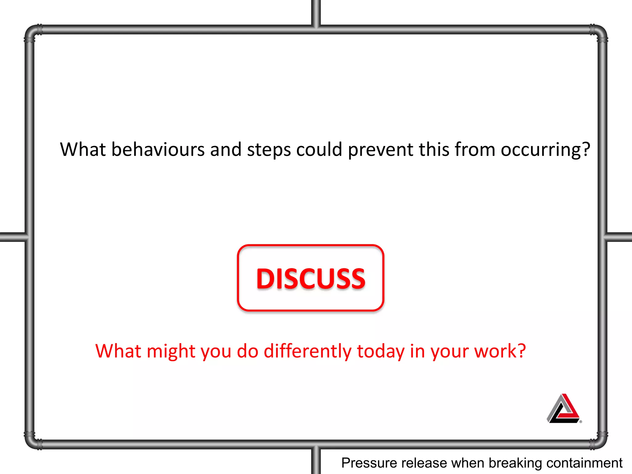 Safety Moment | Pressure release when breaking containment | PDF