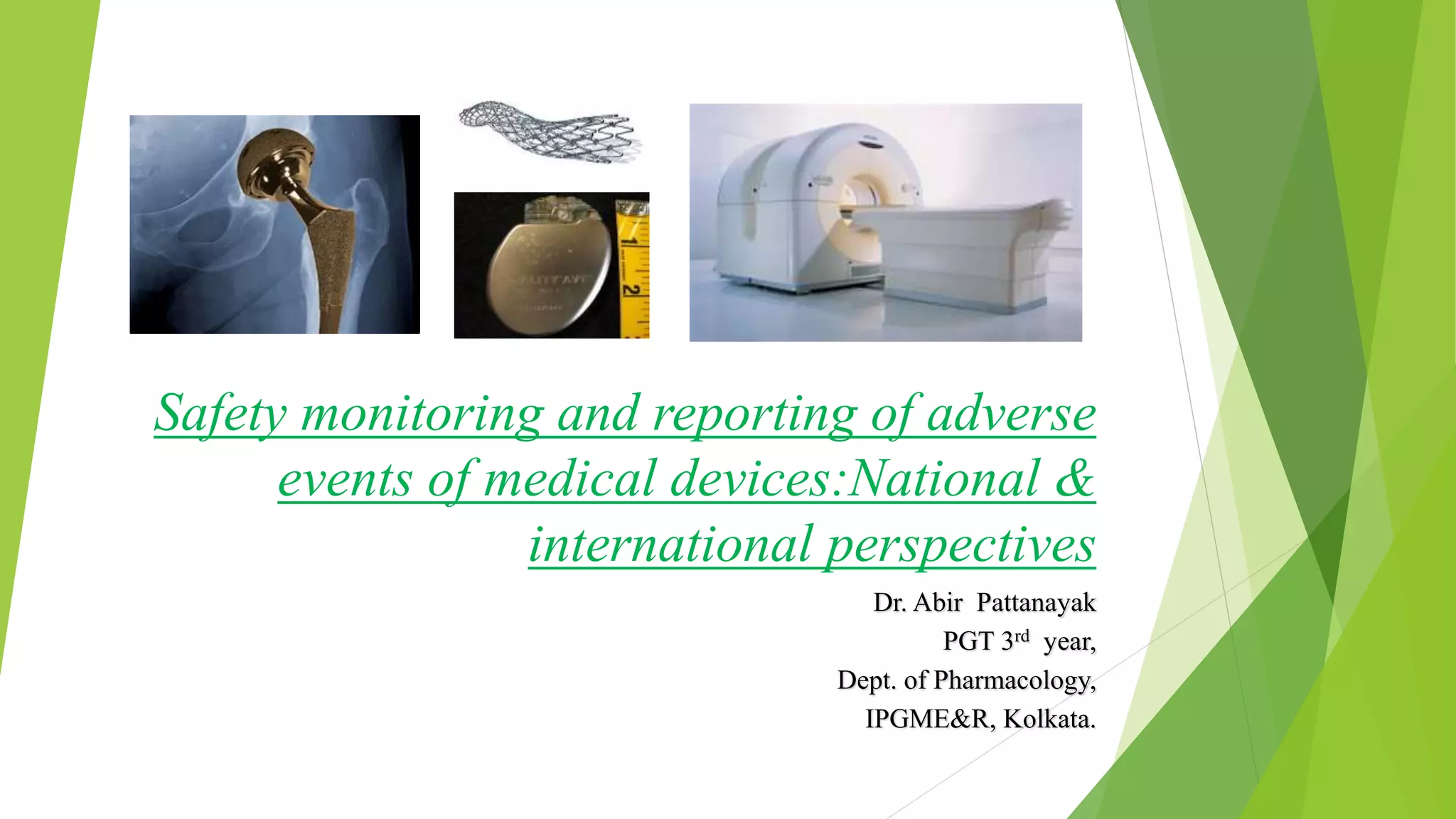 Safety monitoring and reporting of adverse events of medical devices national and international ...