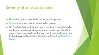 Safety monitoring and reporting of adverse events of medical devices ...