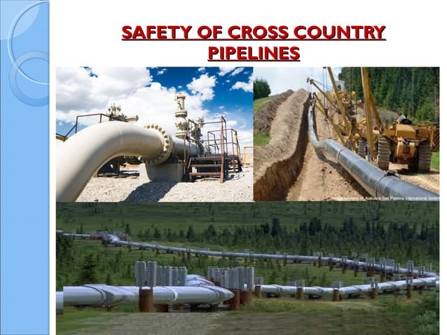 Safety of cross country pipelines | PPT