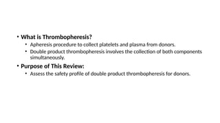 Safety of Double Product Thrombopheresis Donation.pptx