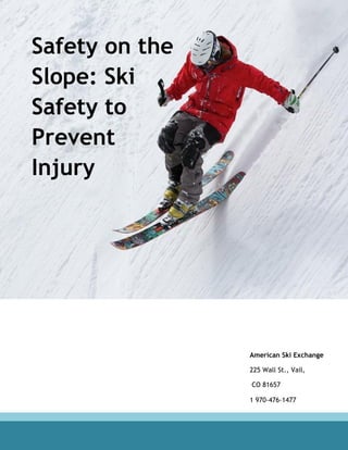Safety on the Slope: Ski Safety to Prevent Injury | PDF
