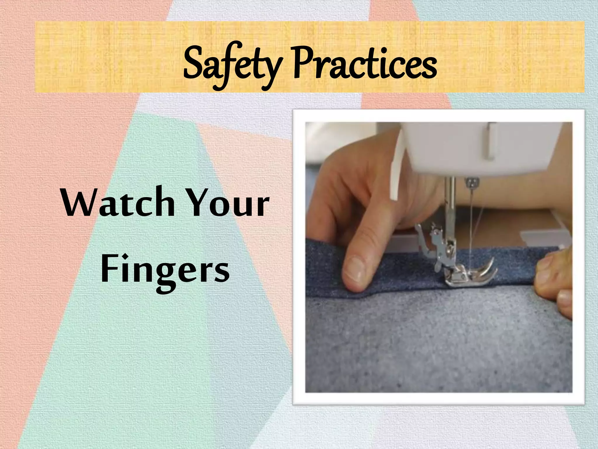 Safety practices while sewing | PPTX