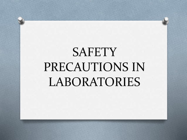 Safety precautions in laboratories | PPTX | First Aid | Injuries