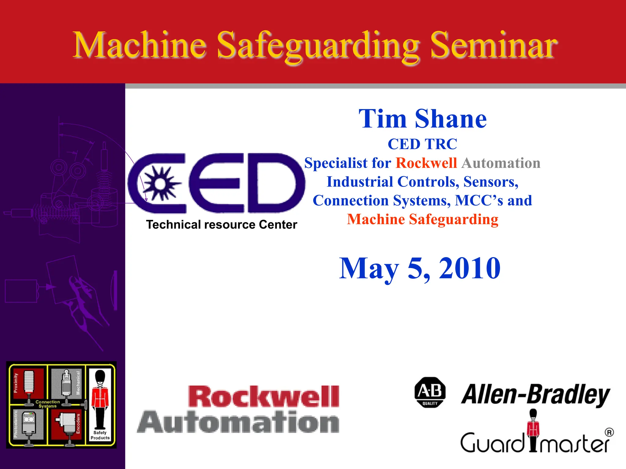 Safety Presentation 2010 , Tim Shane CED TRC Specialist for Rockwell ...