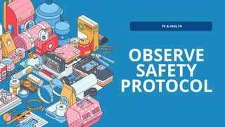 Safety Protocol in Physical Education and Health 3 | PPT