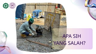 SAFETY REFRESHMENT - HOT WORK / PEKERJAAN PANAS | PPTX