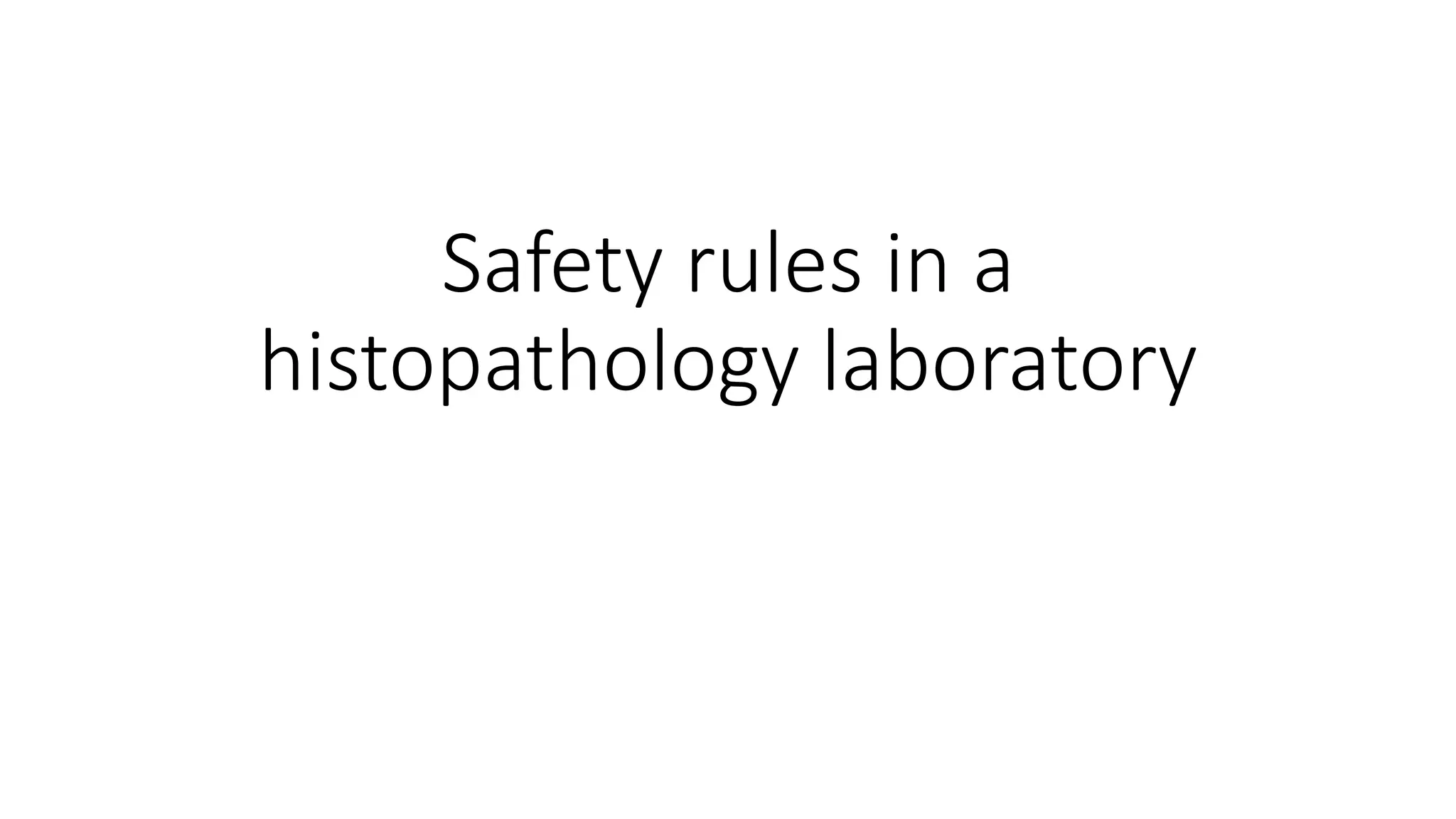 Safety rules in a histopathology laboratory.pptx
