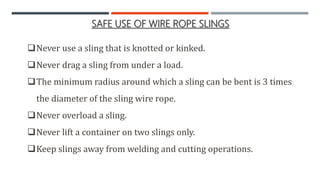 Safety consideration in Ropes , Slings and Fiber Ropes | PPT