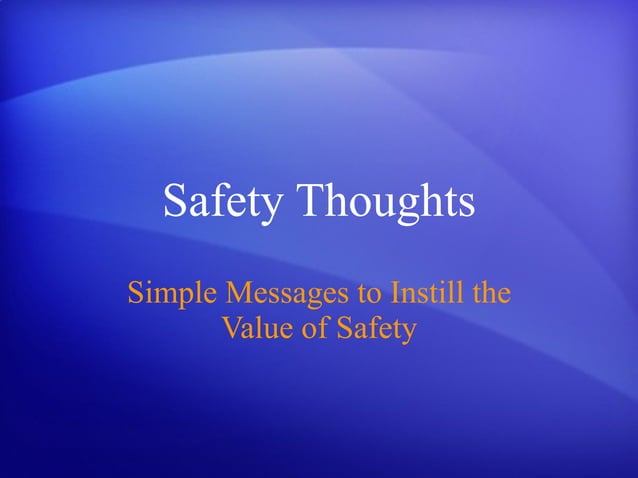 Safety Thoughts | PPT | Wellness | Healthy Living