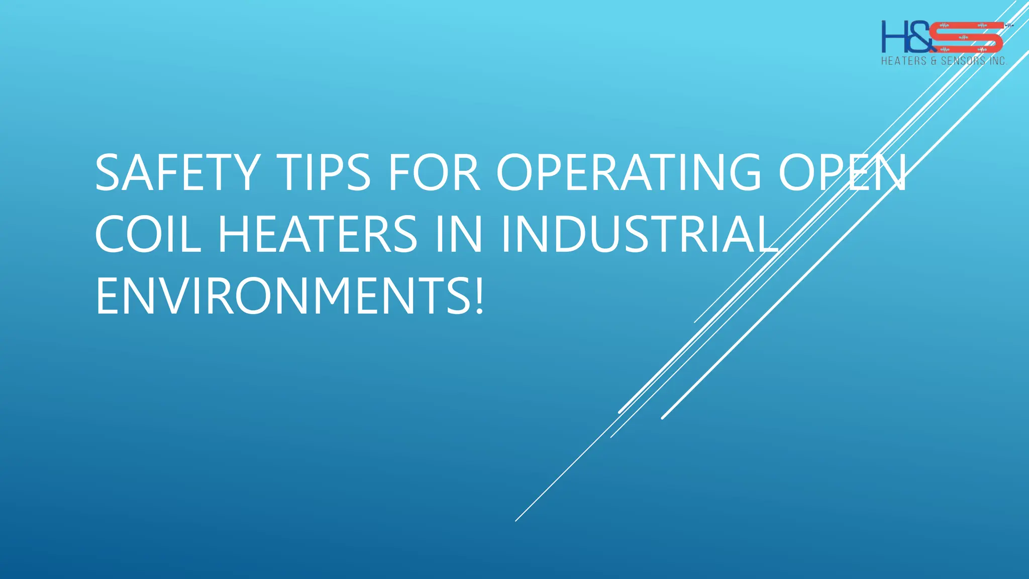 Key Safety Instructions for Open Coil Heaters in Industrial Sites | PPTX