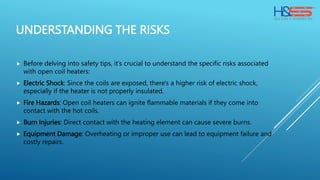 Key Safety Instructions for Open Coil Heaters in Industrial Sites | PPTX
