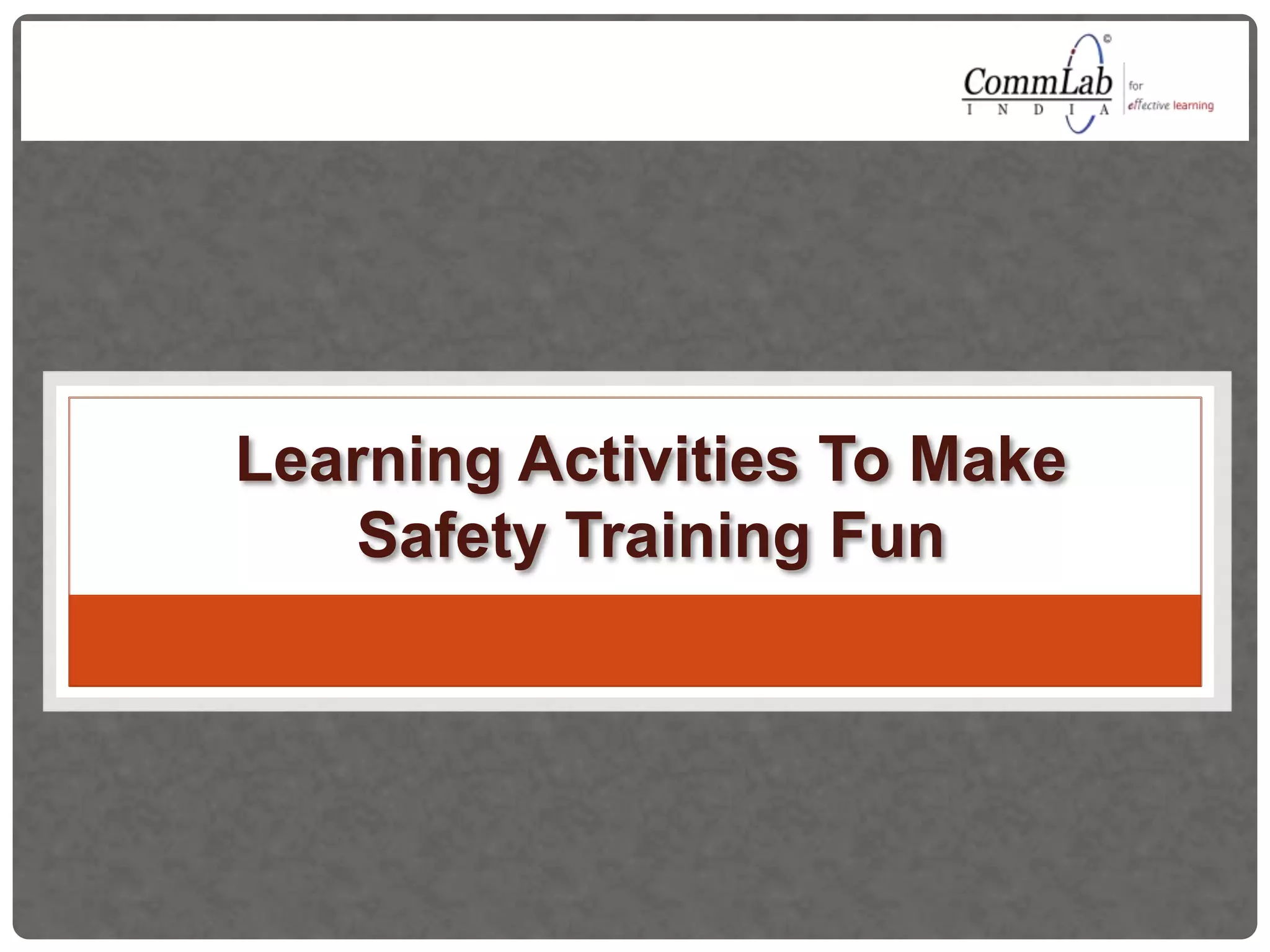 Learning Activities to Make Safety Training Fun and Interesting | PPTX