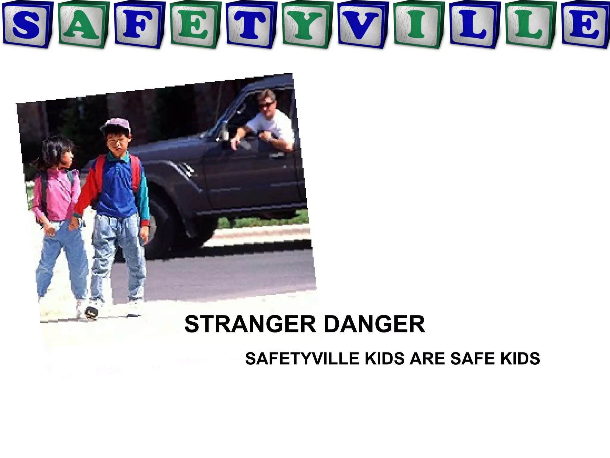 Safetyville Stranger Danger | PPT
