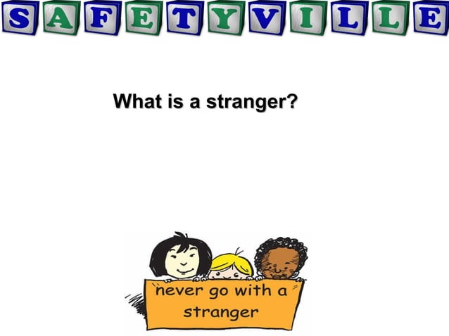 Safetyville Stranger Danger | PPT | Internet Safety | Parenting