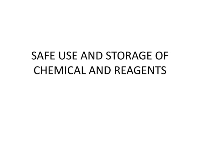 Safe use and storage of chemical and reagents | PPTX