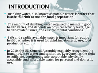 Drinking water, also known as potable water, is water that is safe to ...
