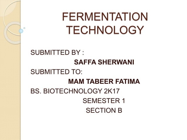 fermentationpresentation | PPTX | Biotech and Biomedical Industry | Industries