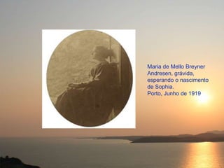 A Saga de Sophia de Mello Breyner Andresen | PPTX