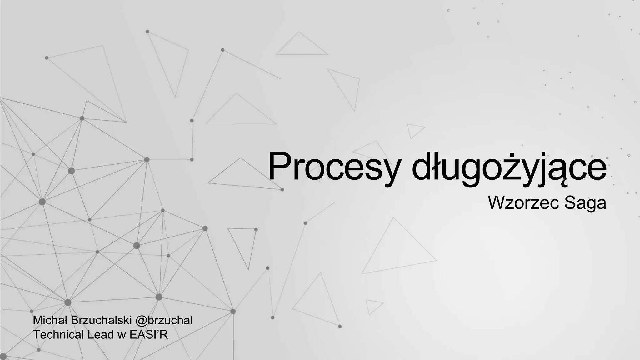 Procesy długożyjące - Wzorzec Sagi | PPTX