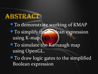 KARNAUGH MAP using OpenGL (KMAP) | PPT