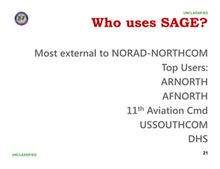 2013 Mission First Track, NORAD-USNORTHCOM'S SAGE System for Federal ...