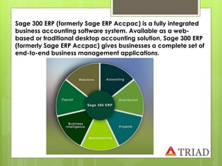 Sage 300 ERP (formerly Sage ERP Accpac) - Triad Software Services | PDF