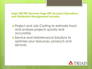 Sage 300 ERP (formerly Sage ERP Accpac) - Triad Software Services | PDF