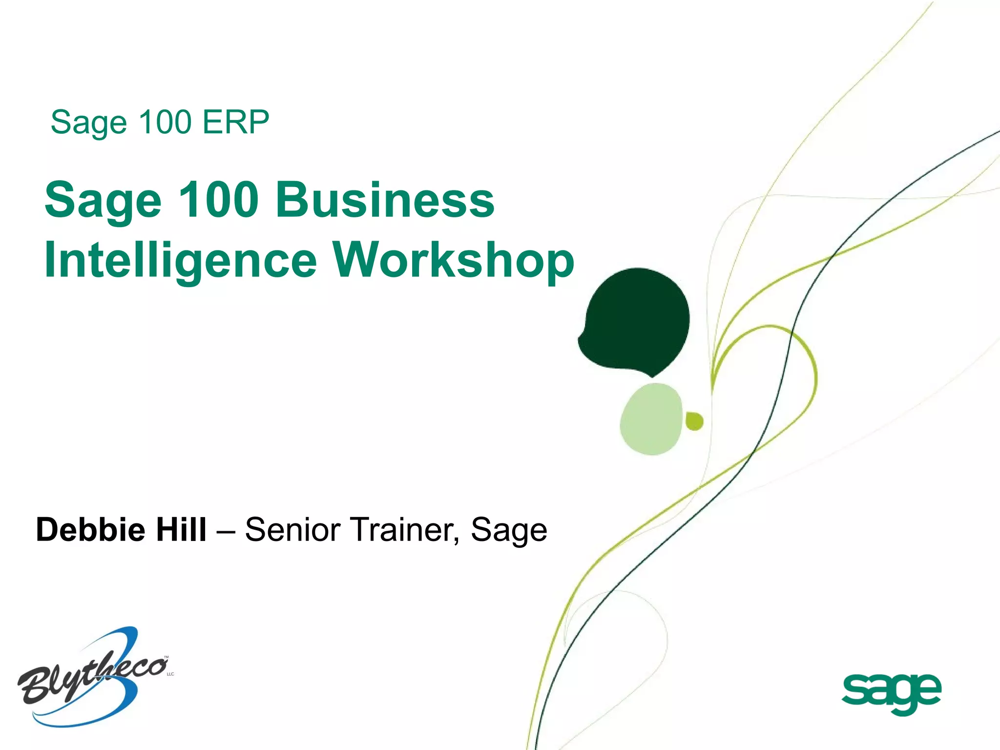 Sage 100 Business Intelligence Workshop | PPT