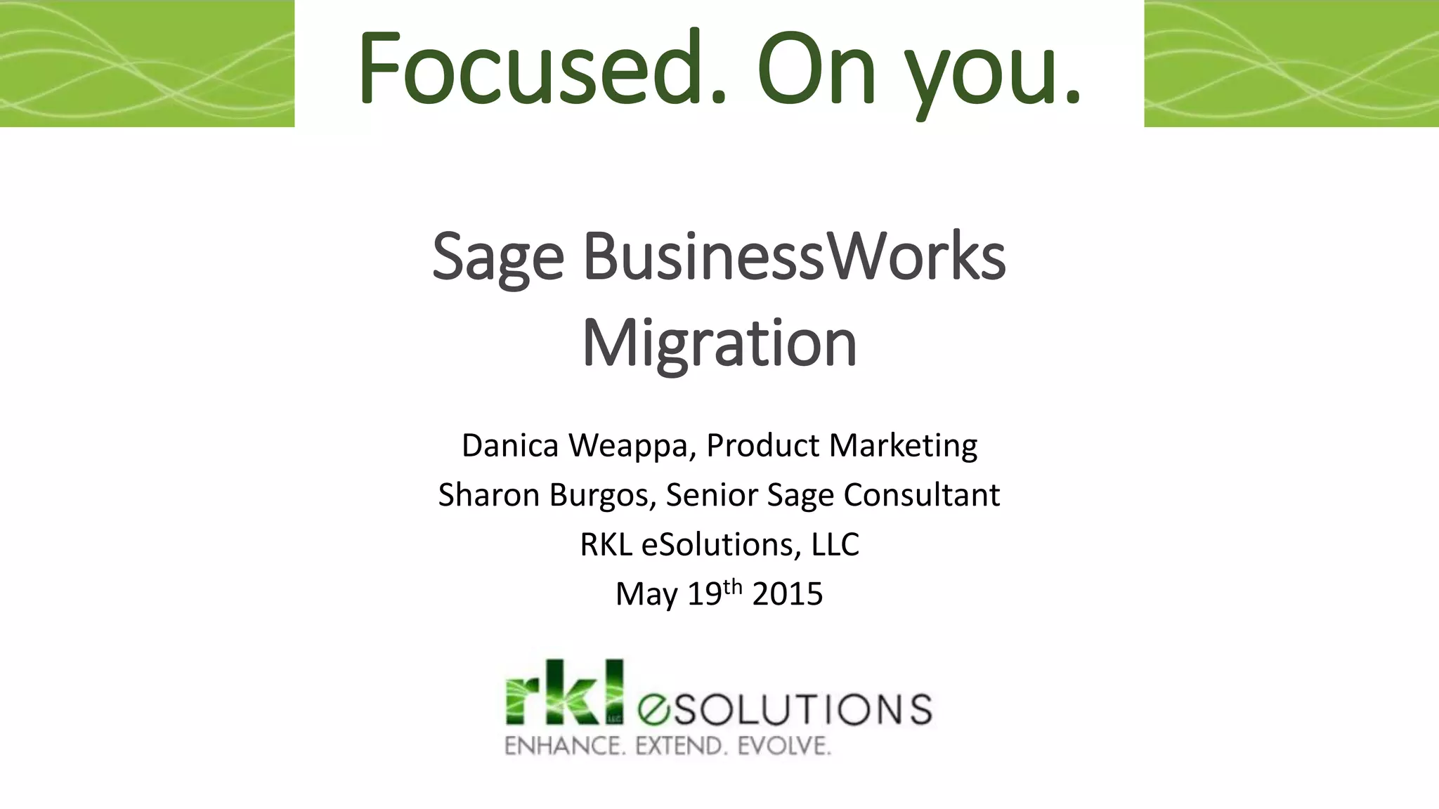 Sage BusinessWorks Migration Information | PPTX | Computing ...