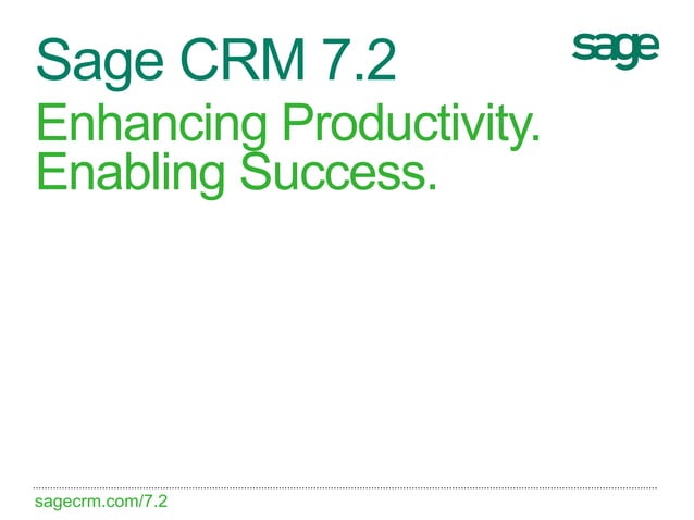 Sage CRM 7.2 What's New! | PPT