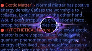 PRESENTATION ON TOPIC WORMHOLE.PPT/86868 | PPTX