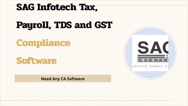 SAG Infotech: Streamlined Software for Tax, TDS, Payroll & GST ...