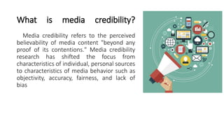 220711130062_SAGUN HEMBRAM_MESSAGE CREDIBILITY AND MEDIA FIDELITY | PPTX